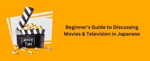 Beginner's Guide to Discussing Movies & Television in Japanese | Pep Talk Radio