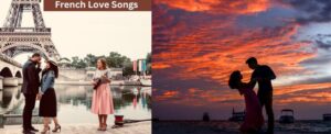 Top 10 French Romantic Songs for Your Fiancé | Pep Talk Radio