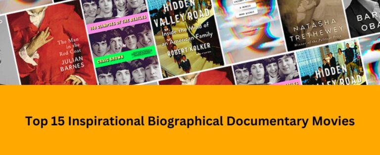Top 15 Inspirational Biographical Documentary Movies | Pep Talk Radio