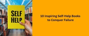 10 Self-Help Books for Turning Failures into Massive Success | Pep Talk Radio